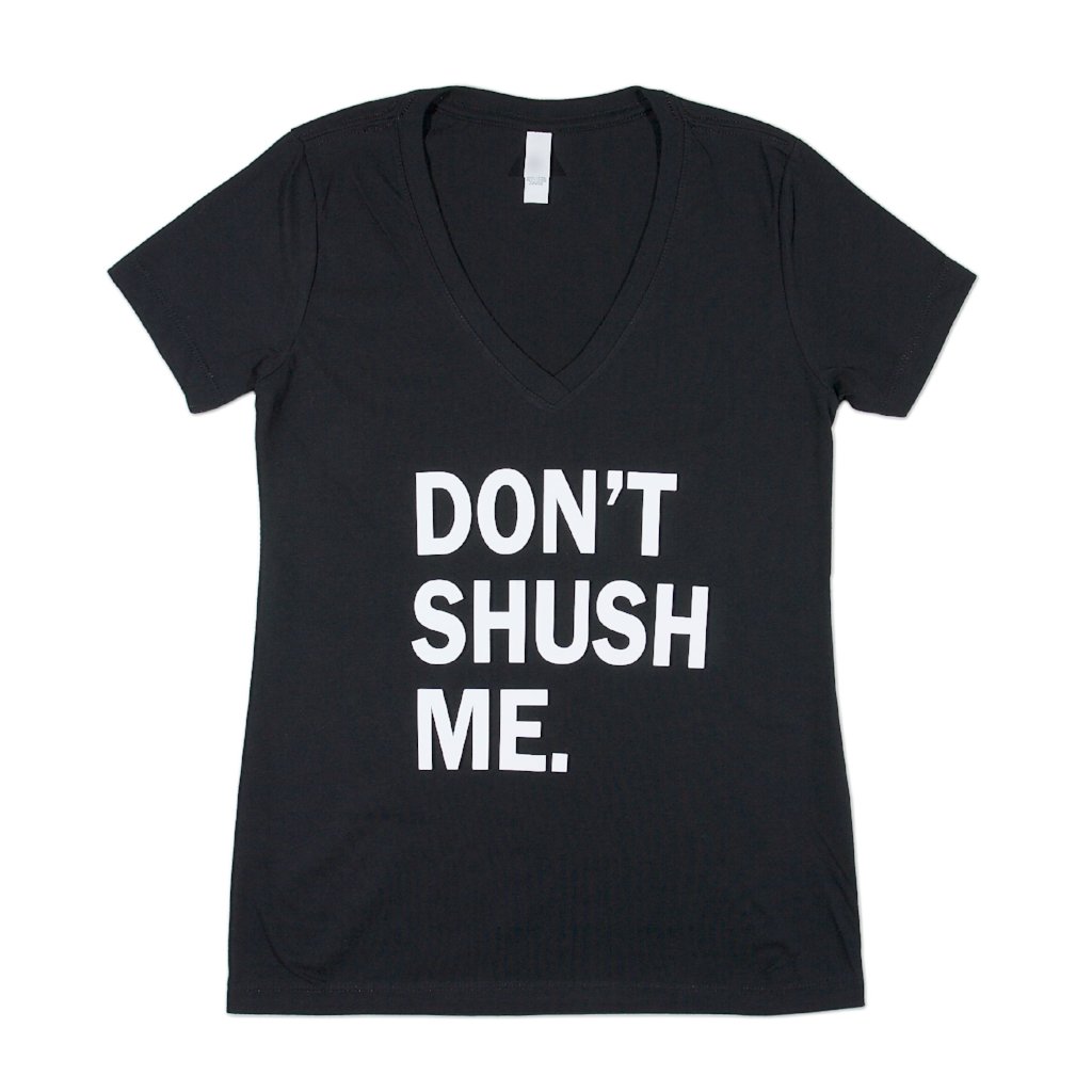 Shirts – Don't Shush Me
