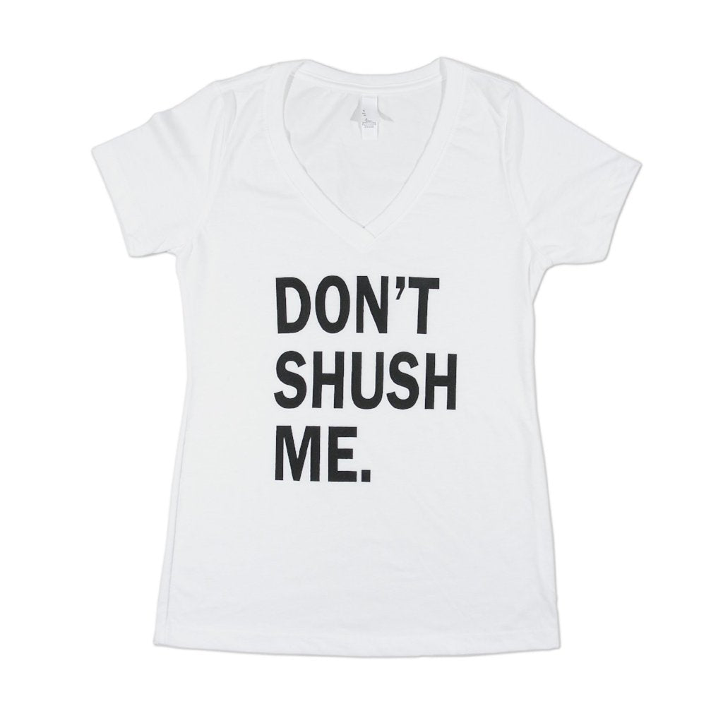 Shirts – Don't Shush Me